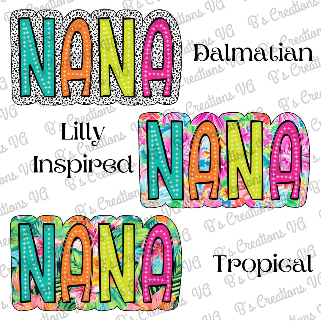 Bright Letters Nana PNG, Nana Png, Dalmatian, Tropical, Lilly Inspired ...