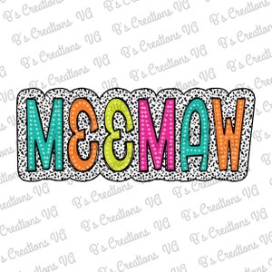 Bright Letters Meemaw PNG, Meemaw Png, Dalmatian, Tropical, Lilly ...
