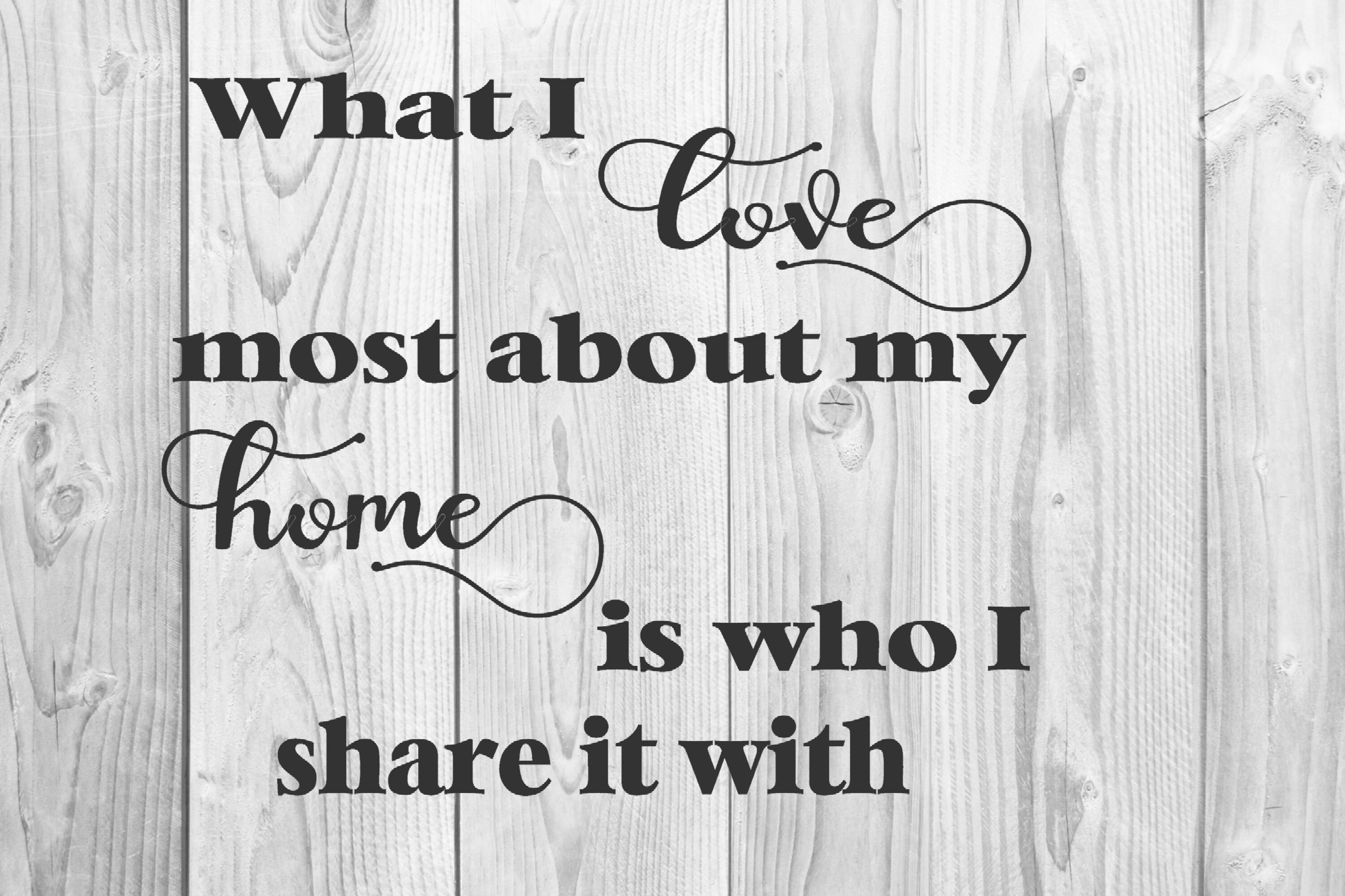 What I Love Most About My Home is Who I Share It With, Svg, Jpeg, Png ...