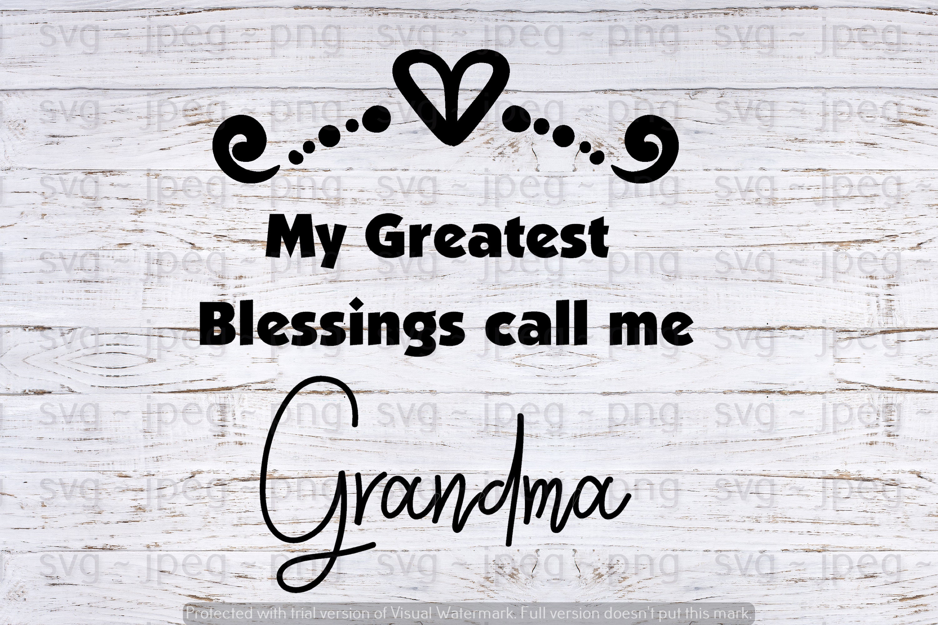 My Greatest Blessings Call Me Grandma Svg Jpeg Png Etsy Uk