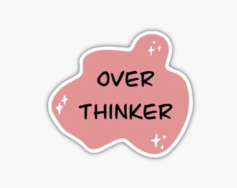 Over Thinker Sticker - Etsy
