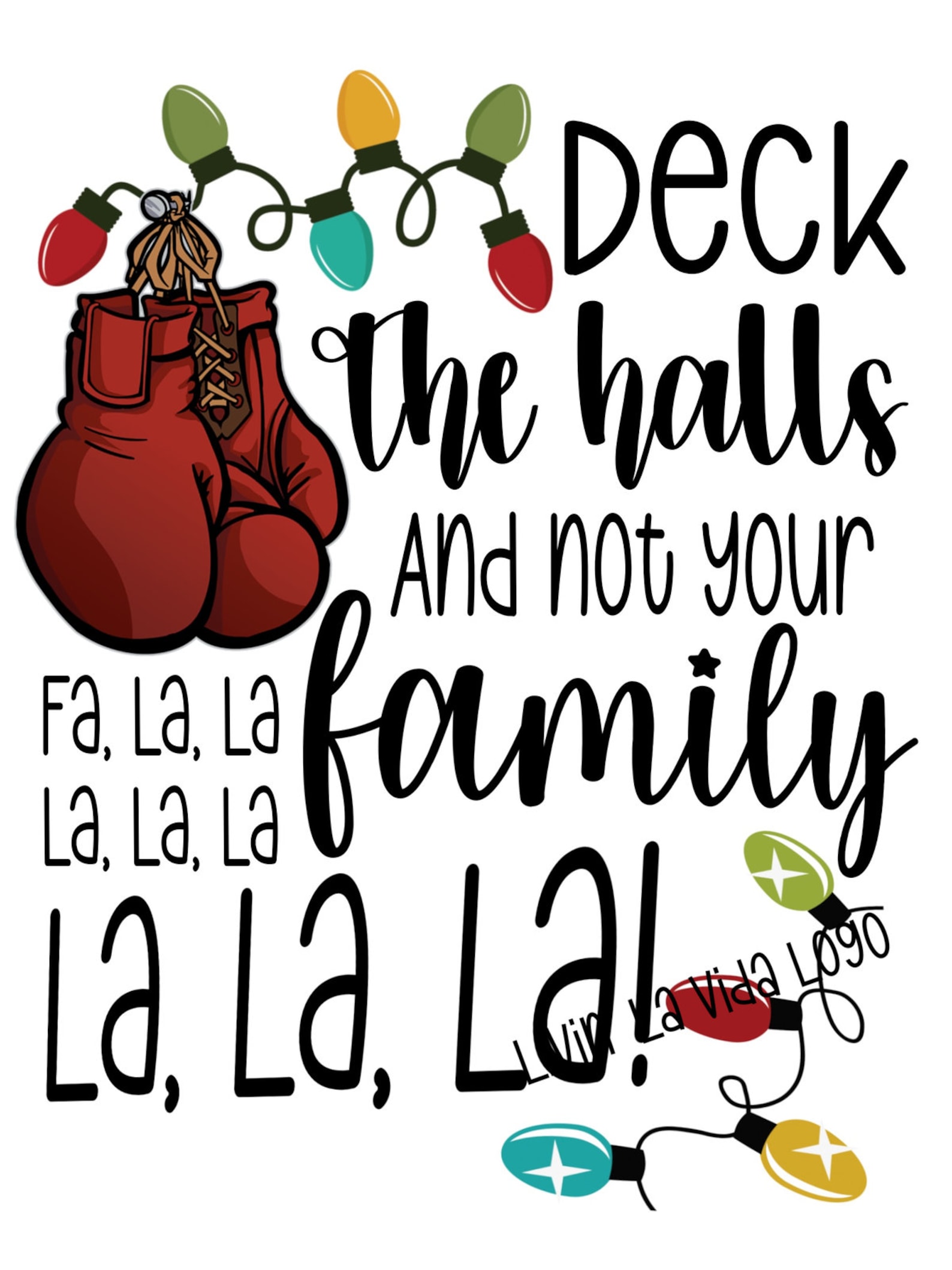 Deck the Halls & Not Your Family PNG - Etsy