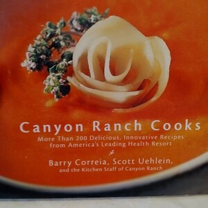 Canyon Ranch Cookbook, Cooking From Canyon Ranch, Cookbook, Vintage ...
