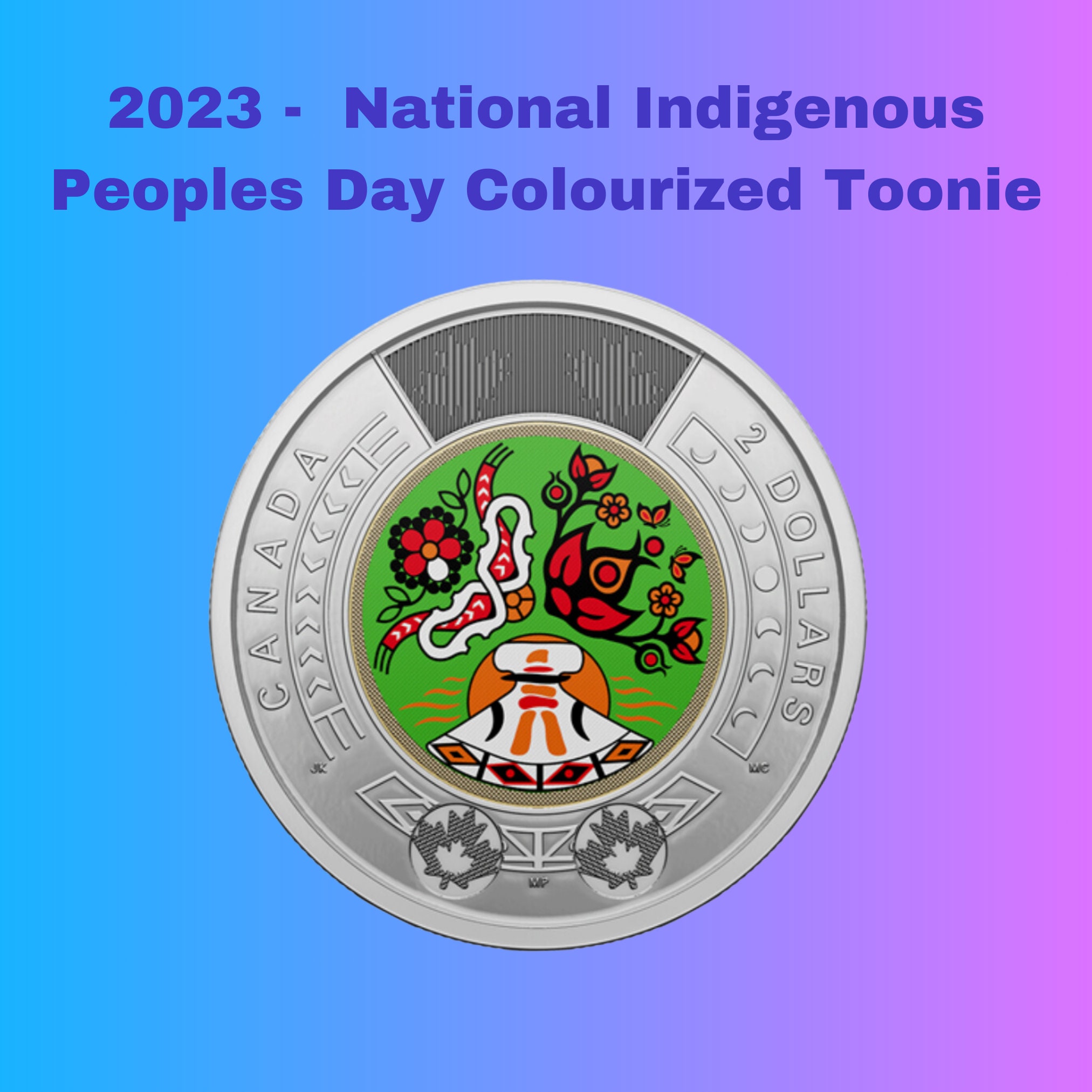 Coloured Indigenous Peoples Day Toonie, 2023 Canadian Rare 2 Dollar ...