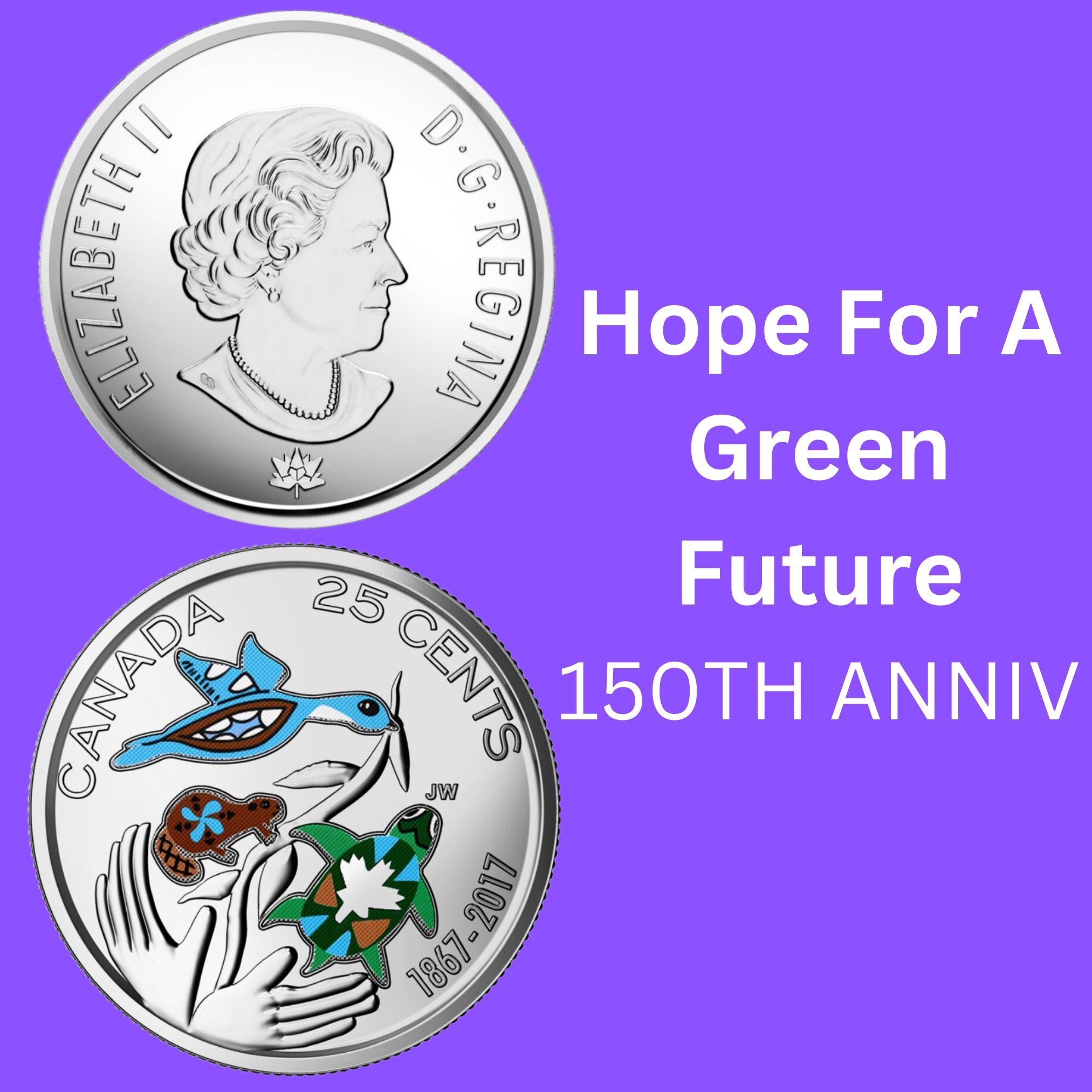 2017 Canadian 25-cent Hope for A Green Future 150th Anniversary (1867 ...