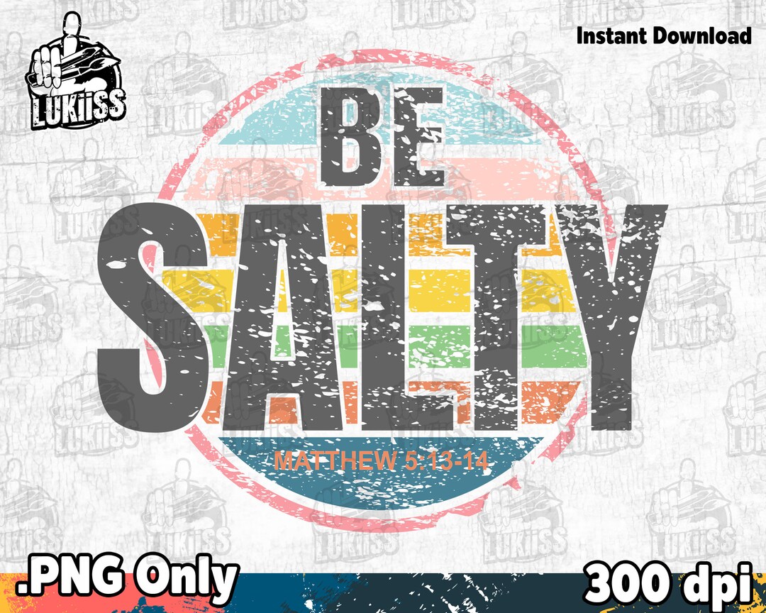 Be Salty Png Sublimation, Be Salty Png, Be Salty Shirt Design for ...