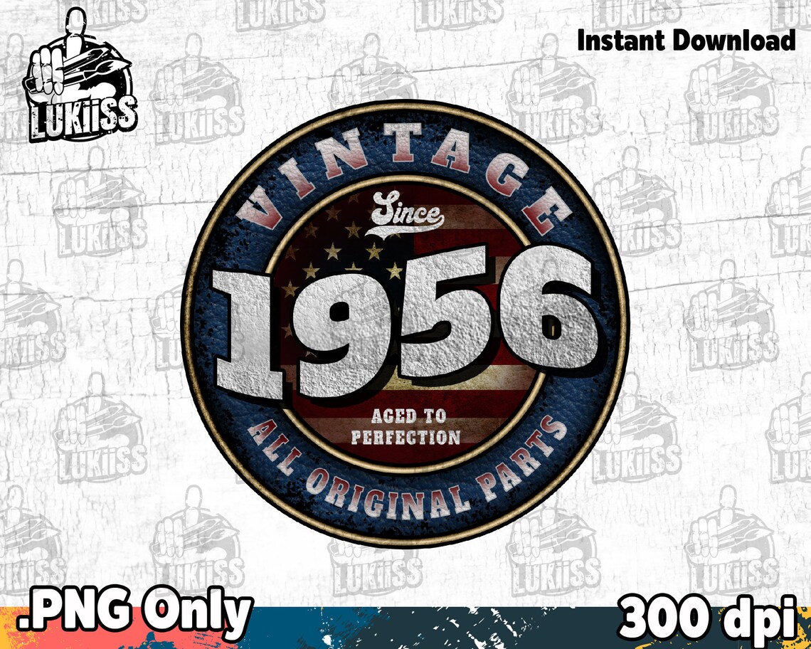 Vintage 1956 Png Since 1956 Aged to Perfection All Original - Etsy