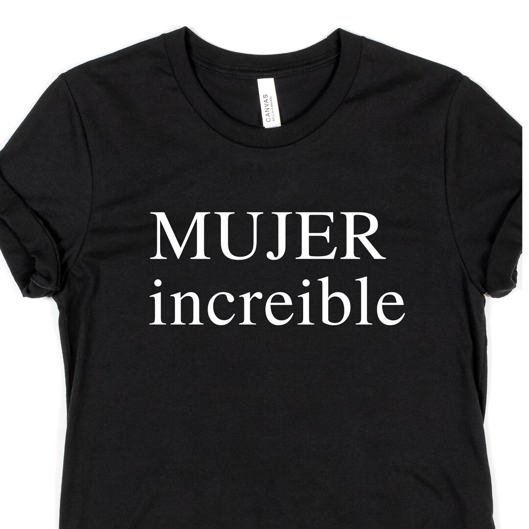 Spanish Mujer Increible Shirt, Feminist T Shirt, Feminist Tee, Rights ...