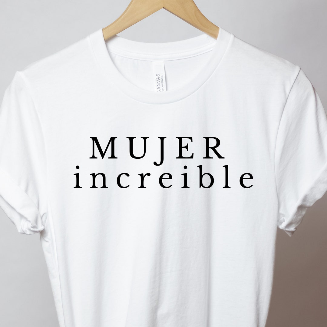 Mujer Increible T-shirt: Feminist Empowerment Tee - Etsy