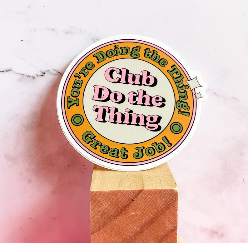 Club Do the Thing Badge DISHWASHER SAFE Sticker Gift for Crafters ...