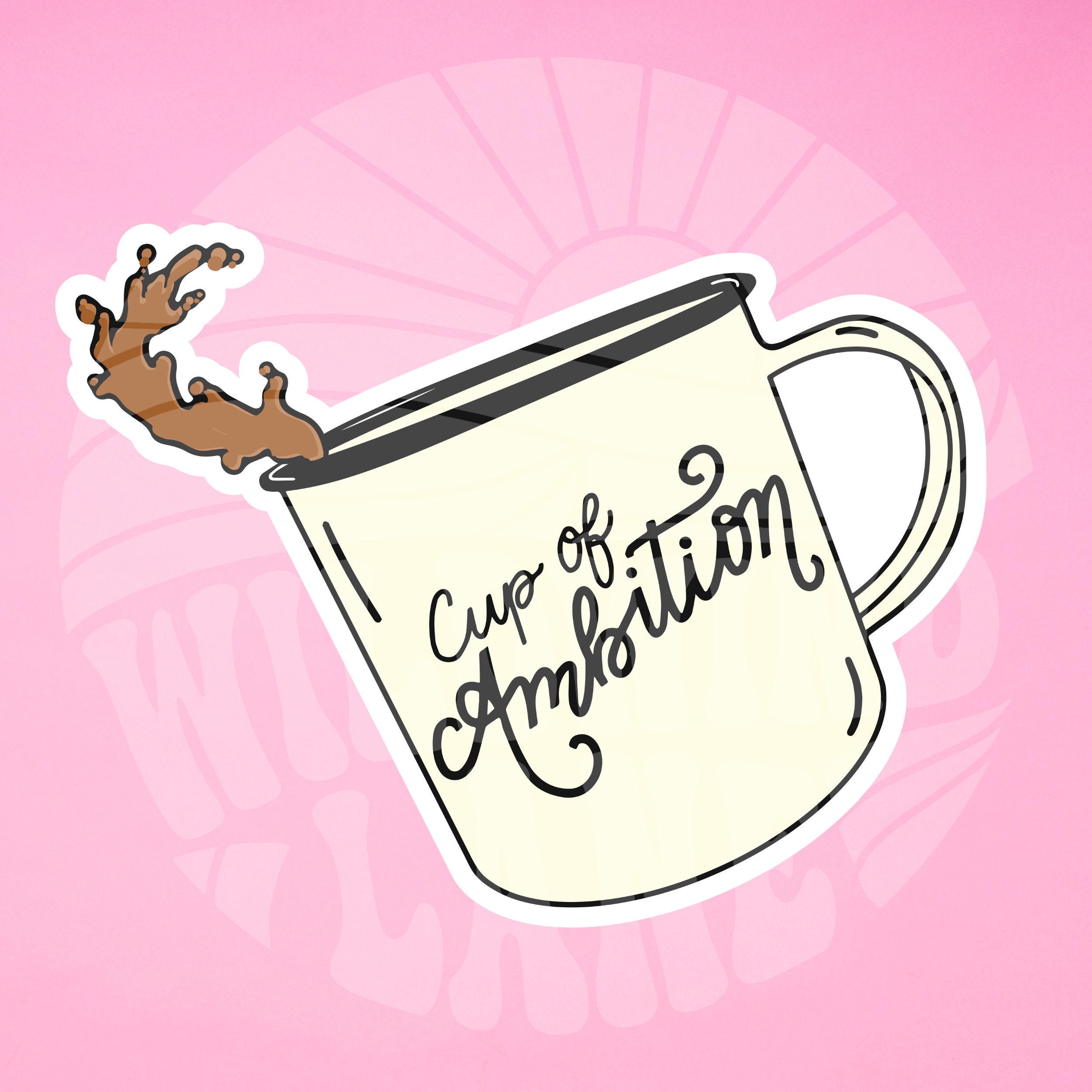 Cup of Ambition WATERPROOF and Dishwasher-safe Sticker Vinyl Sticker ...