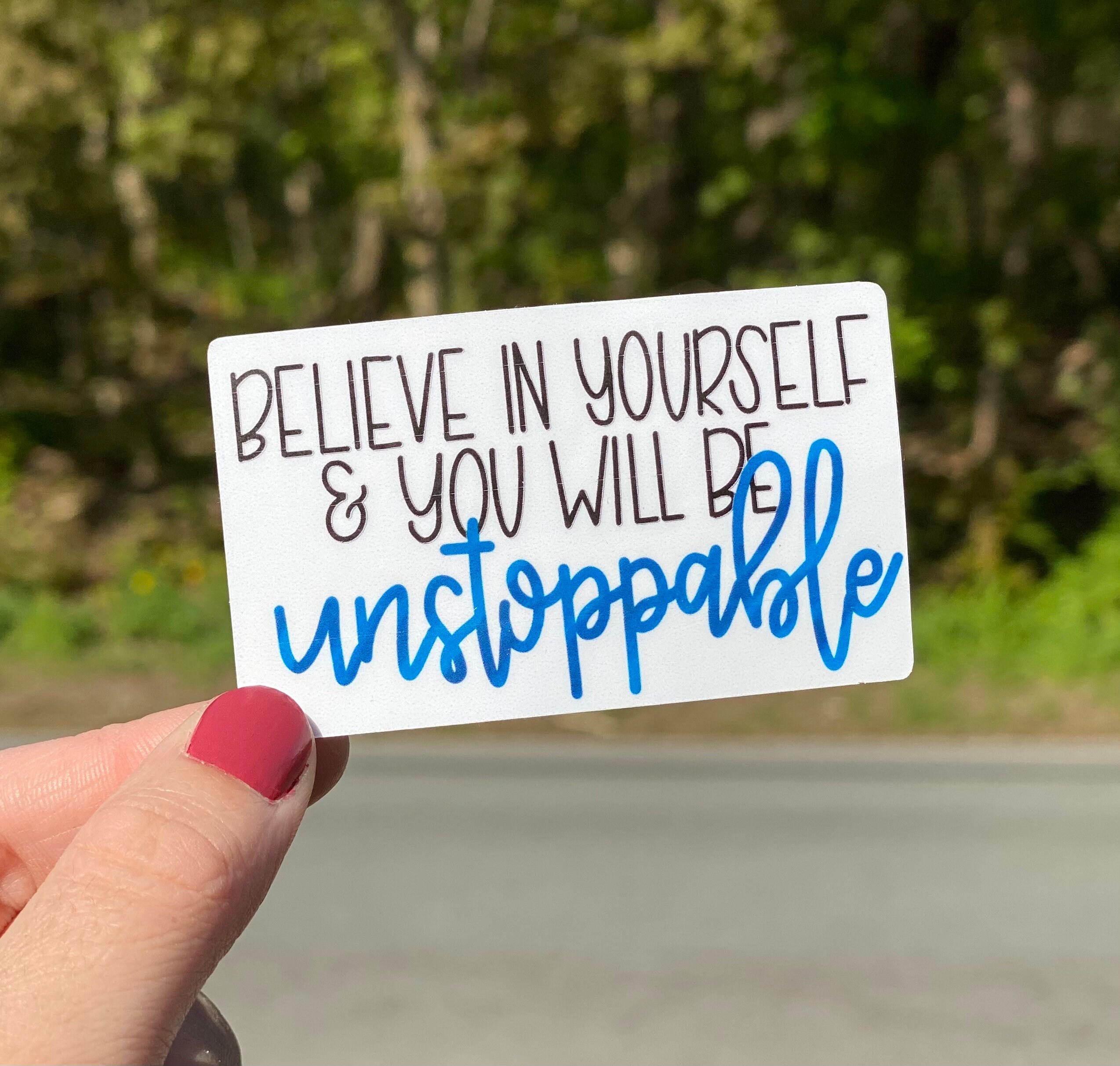 Believe in yourself & you will be unstoppable Motivational Sticker ...
