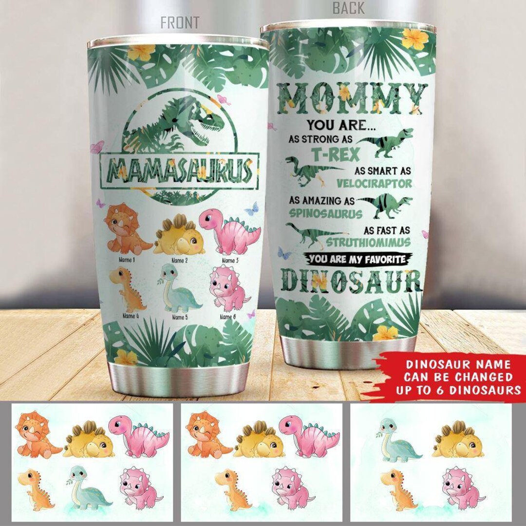 Don't Mess With Mamasaurus Tumbler, Custom Tropical Mamasaurus With ...