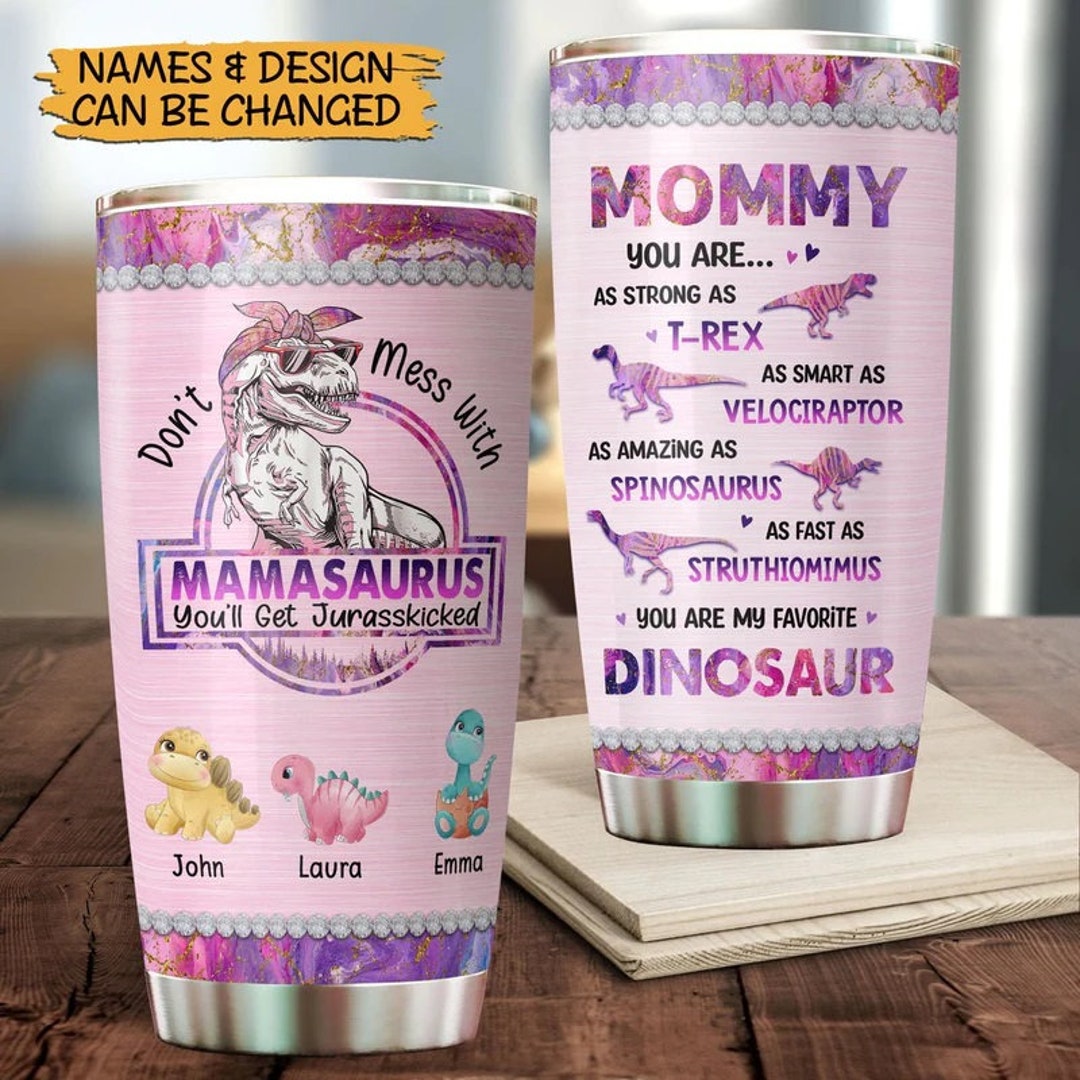 Don't Mess With Mamasaurus Pink Twinkle Pattern Personalized Tumbler ...