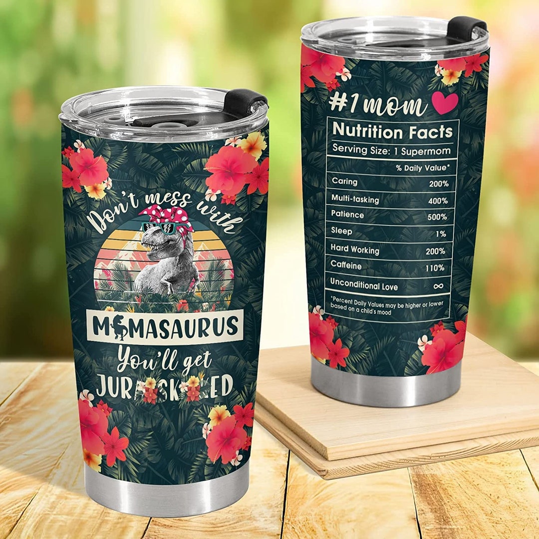 Don't Mess With Mamasaurus Tumbler, Mother's Day Gift, Mother Daughter ...
