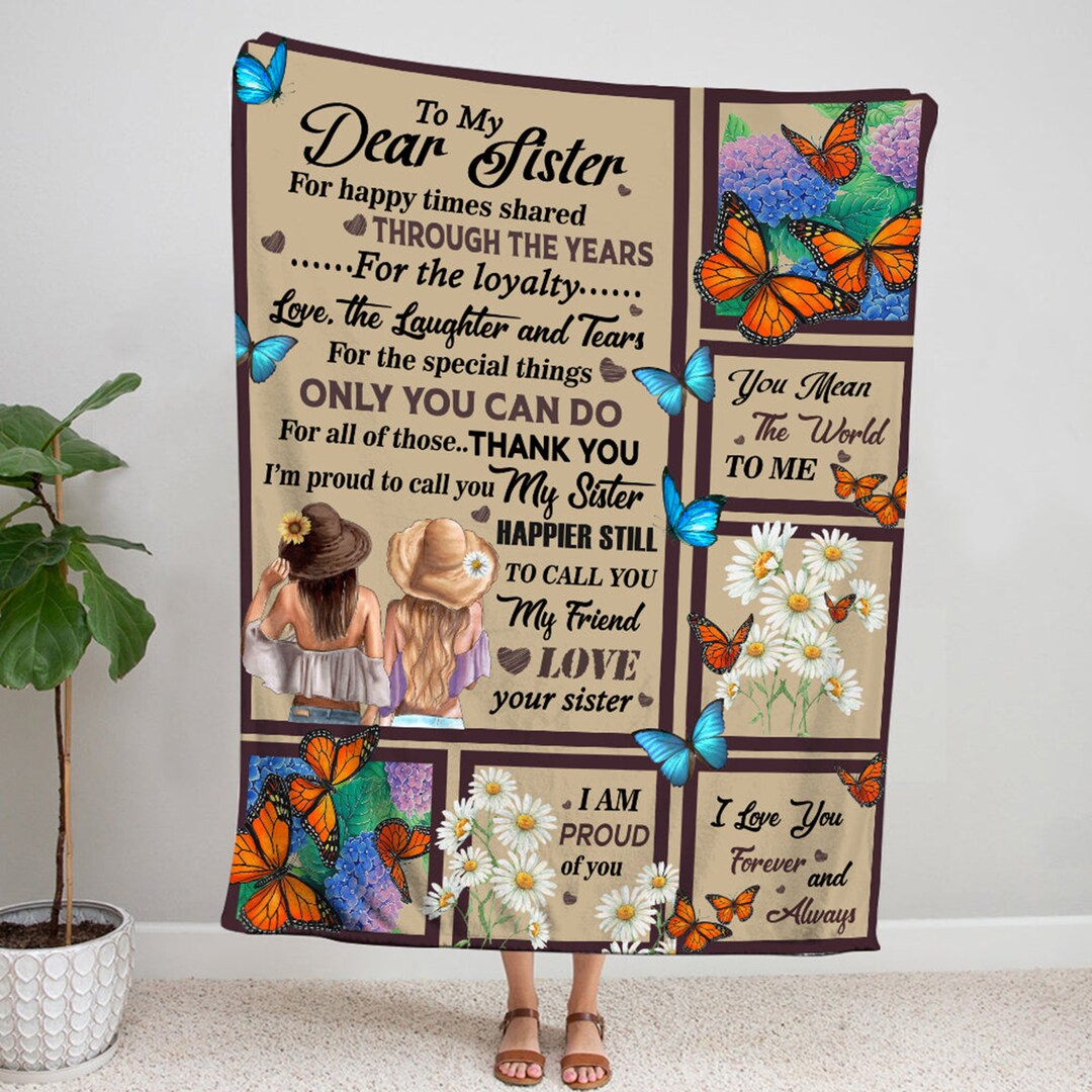 Personalized to My Dear Sister Butterfly Flowers Blanket I Am Proud of ...