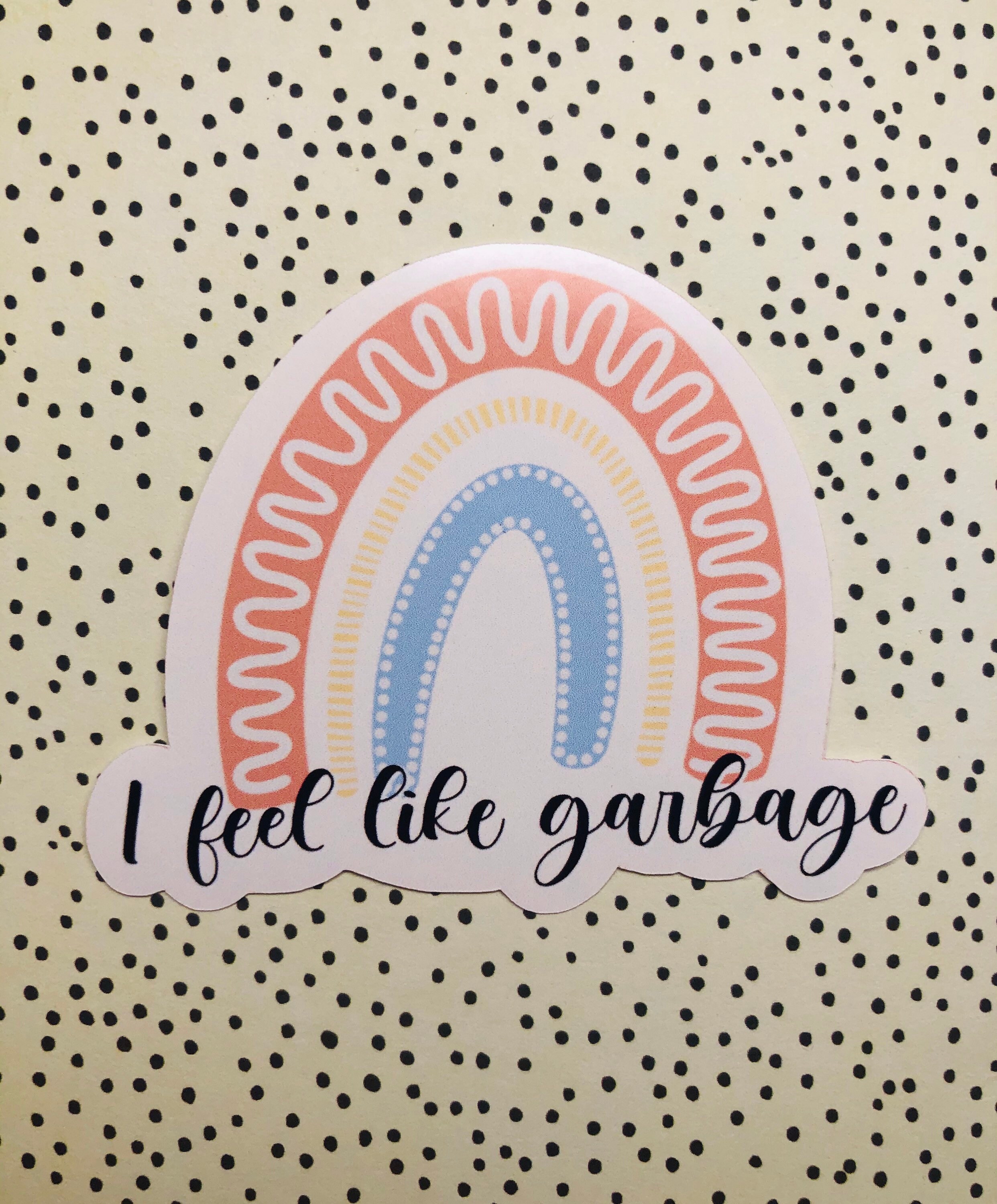 I Feel Like Garbage Rainbow Sticker - Etsy.de