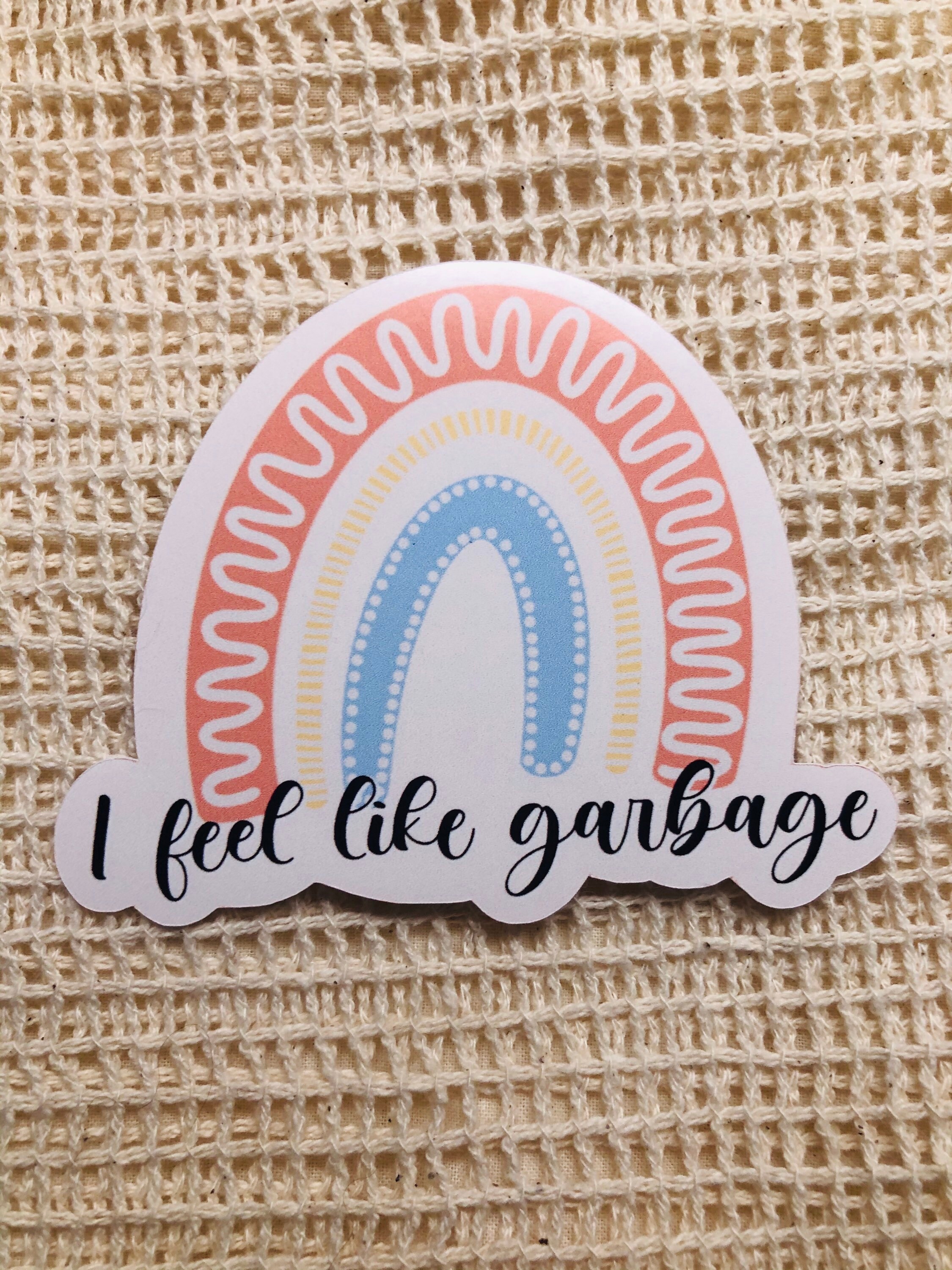 I Feel Like Garbage Rainbow Sticker - Etsy.de