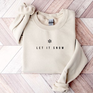 Let It Snow Christmas Sweatshirt Womens Christmas Crewneck, Minimal ...