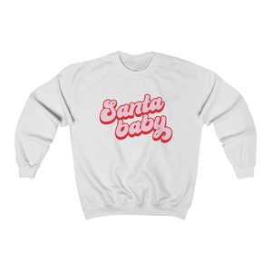 Santa Baby Sweatshirt | Santa Sweater, Cute Christmas, Retro Christmas ...