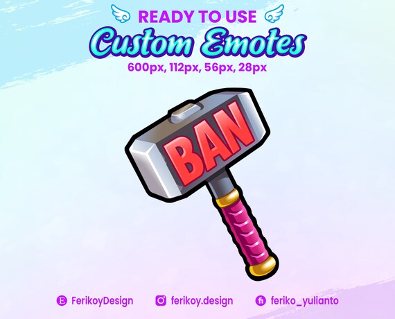 Stream Emotes Ban Hammer Custom Emotes Twitch Discord | Etsy