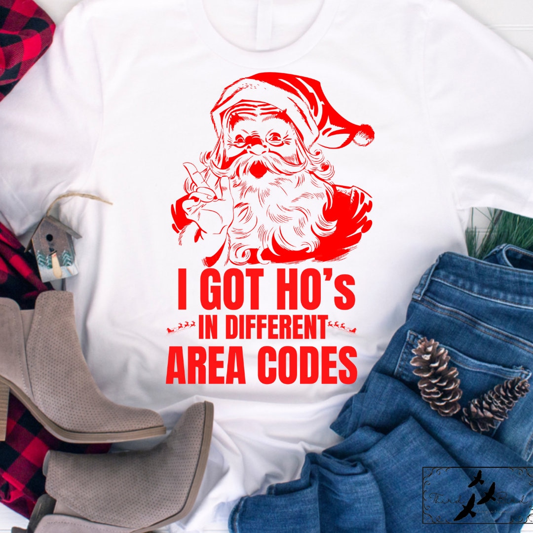 I Got Ho’s in Different Area Codes Santa Design - Etsy