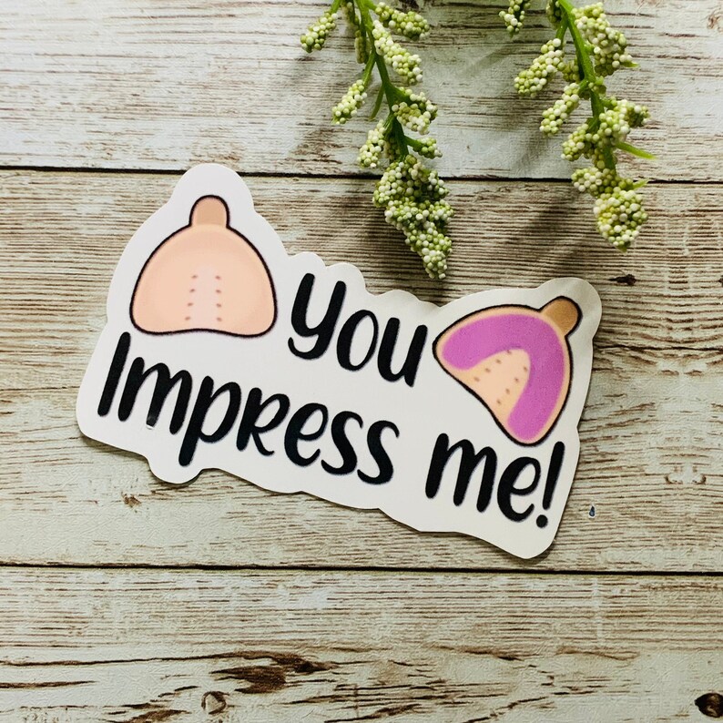 You Impress Me Dental Sticker| Journals, Water Bottles Stickers ...