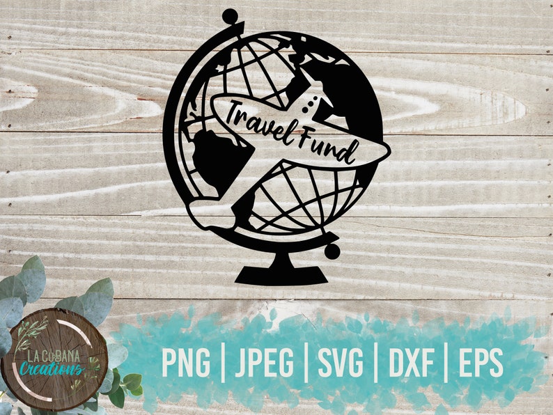 Travel Fund SVG / Instant Digital Download / Png Jpeg SVG DXF Eps / Cut ...