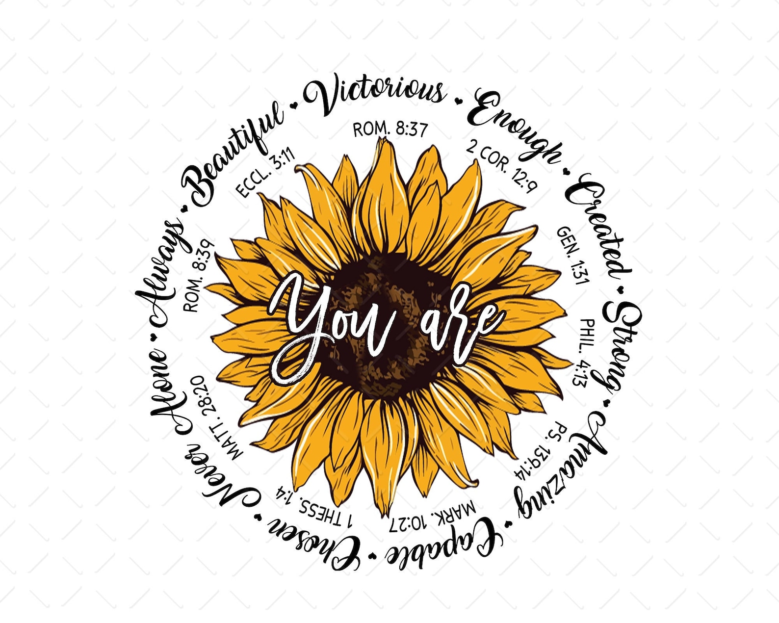You Are Png, Sunflower Png, Christian Png, Christian Quote Png ...