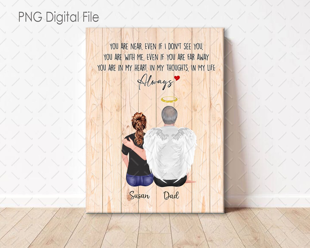 Custom Loss of Dad Png Printable, Dad Memorial Print Png, Dad Memorial ...