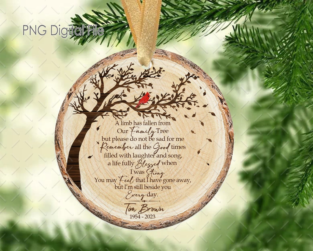 A Limb Has Fallen Ornament Png, Memorial Christmas Ornament Png, Family ...