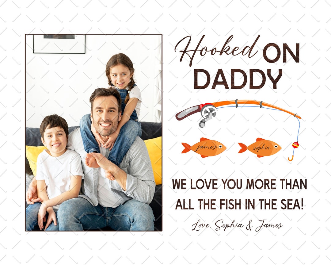 Father's Day Hooked on Daddy Png, Dad Fishing Png, Dad Photo Png ...