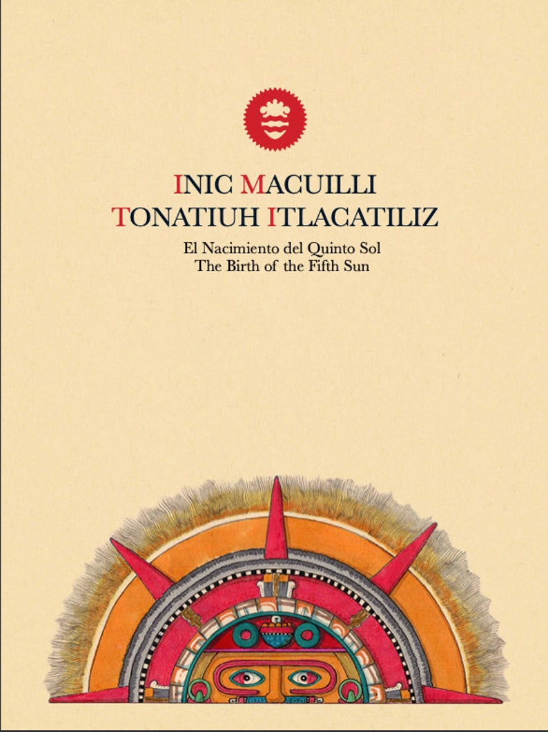 The Birth of the Fifth Sun Inic Macuilli Tonatiuh - Etsy
