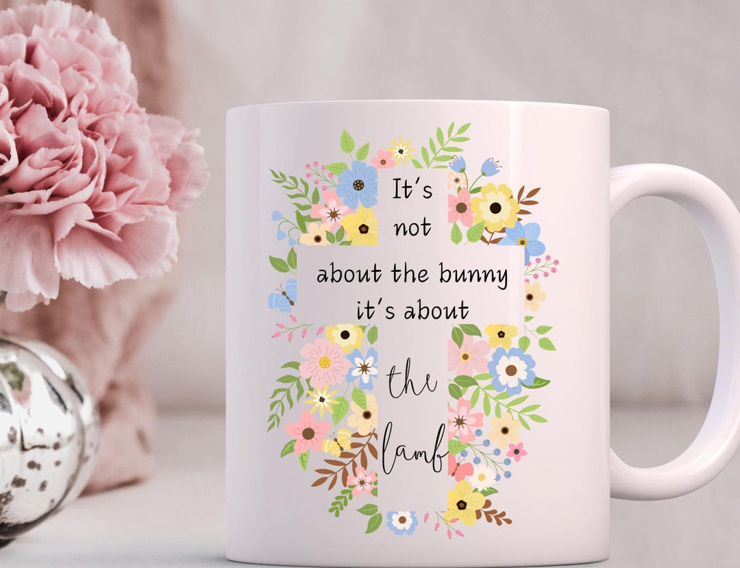 It’s Not About the Bunny, It’s About the Lamb - PNG Sublimation Design ...