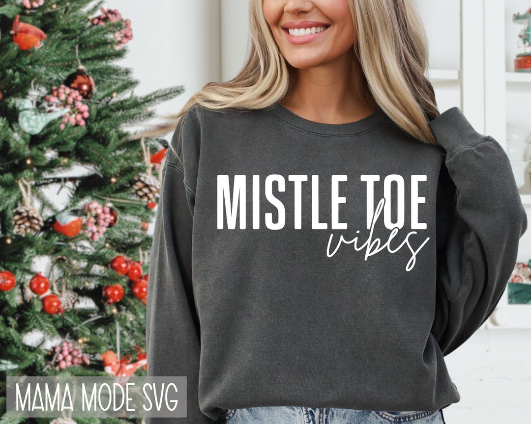 Mistle Toe Vibes SVG PNG | Funny Christmas SVG | Merry Christmas Svg ...