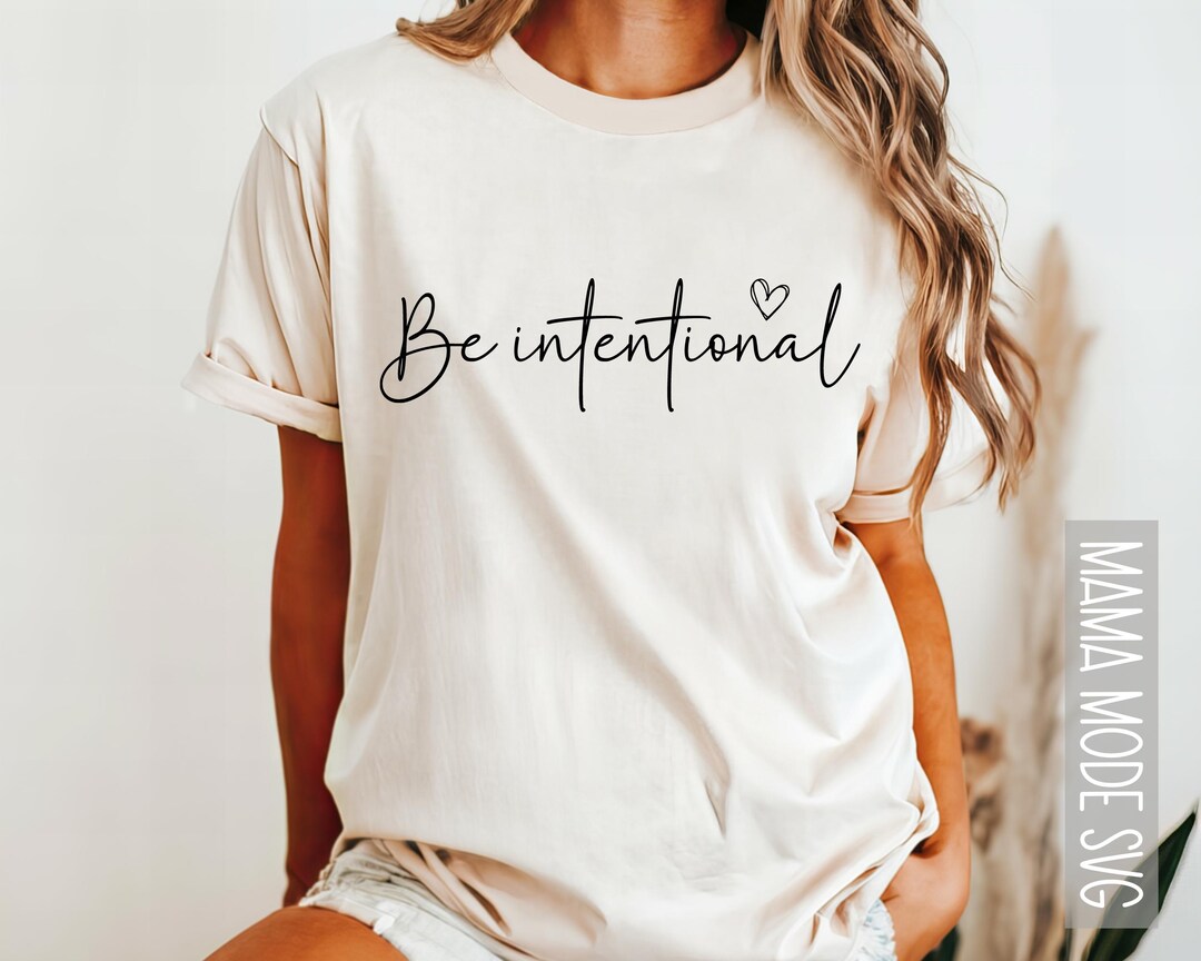 Be Intentional SVG PNG | Mental Health Svg | Small Business Svg ...