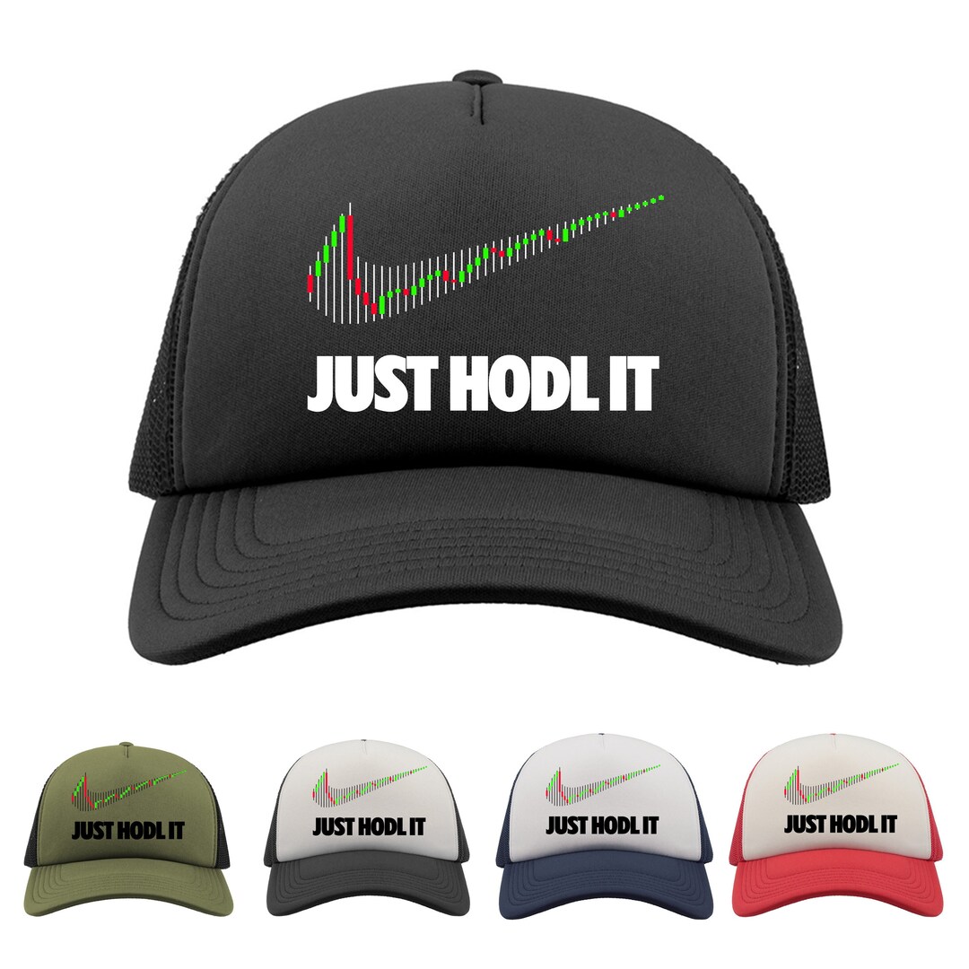 Just Hodl It Logo Trucker Cap | Funny Crypto Investor Gift ...