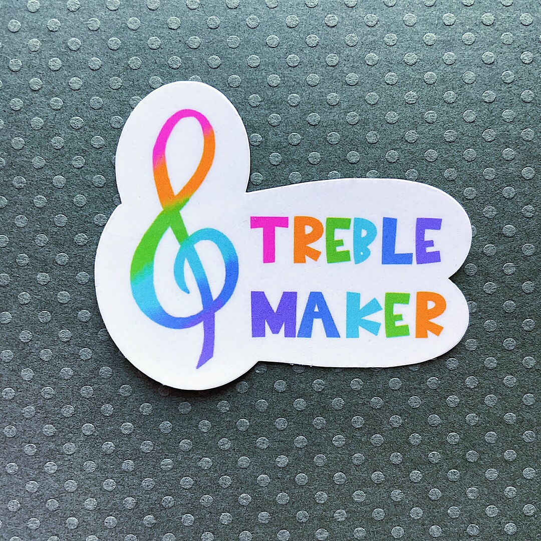 Treble Maker, Treble Clef, Music Teacher Rainbow Sticker, Sticker for ...