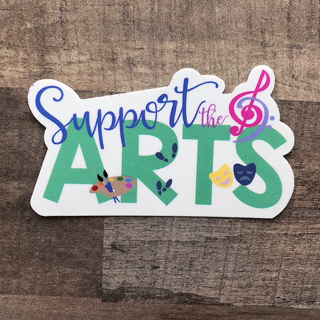 Support the Arts Sticker, Music Teacher Sticker, Sticker for Music ...