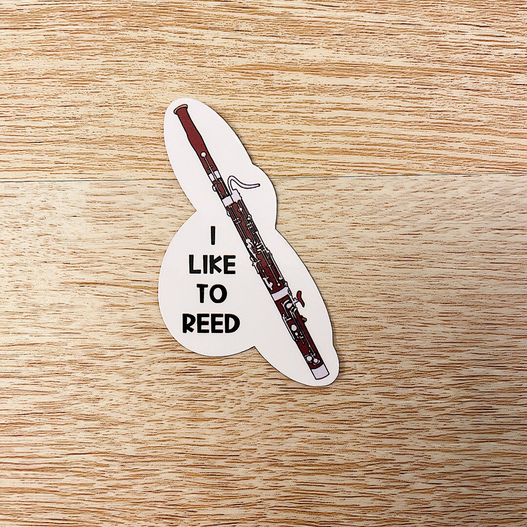 Bassoon Sticker, I Like to Reed, Music Teacher Sticker, Band Director ...
