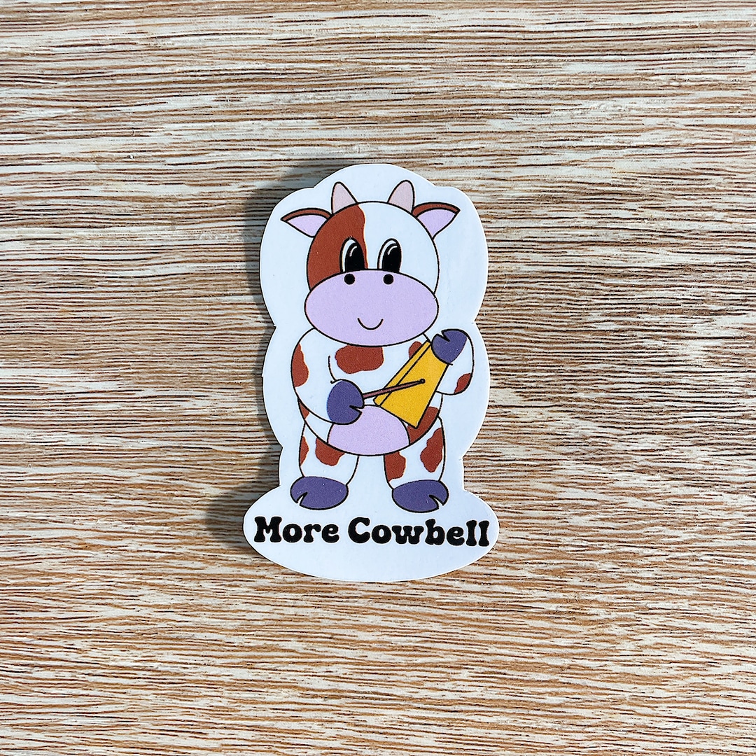 More Cowbell Sticker | Cow Sticker | Musician Sticker | Music Teacher ...