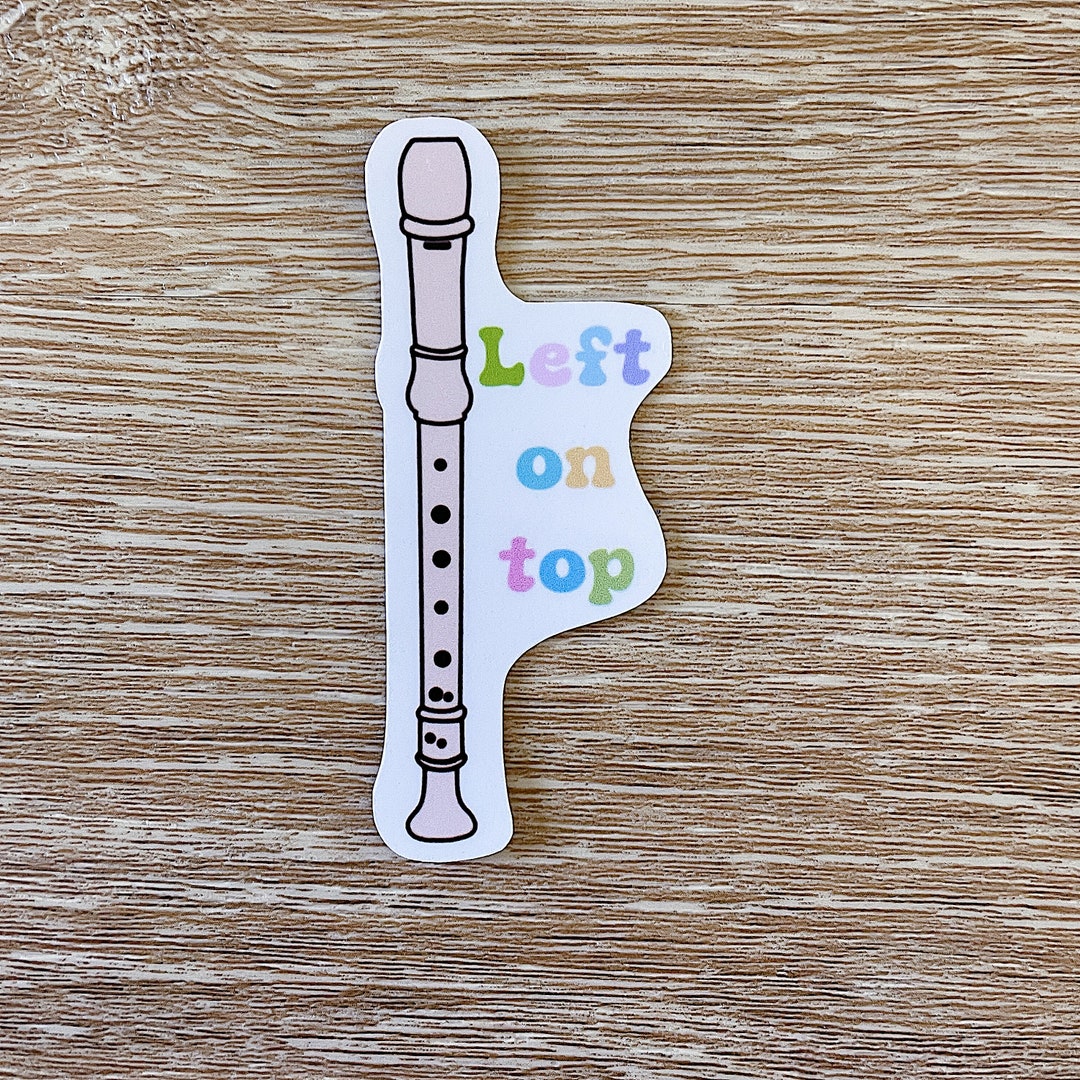 Recorder Sticker | Left on Top| Music Teacher Sticker, Music Sticker ...