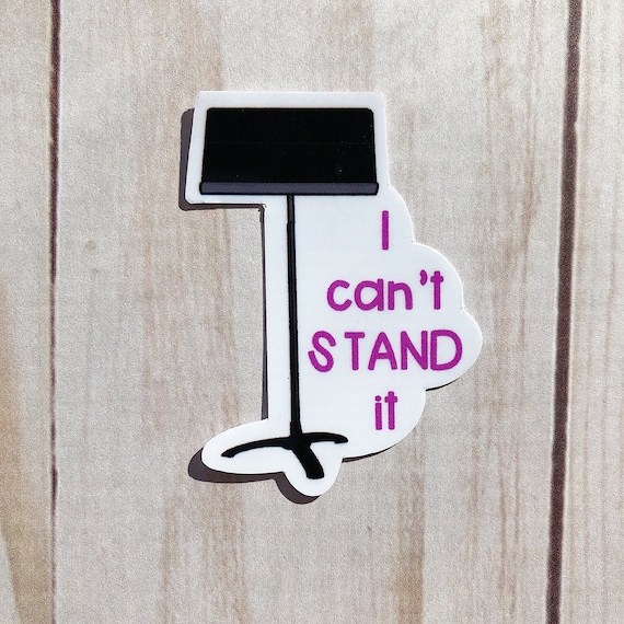 I Can't Stand It Sticker Music Stand Sticker Music | Etsy