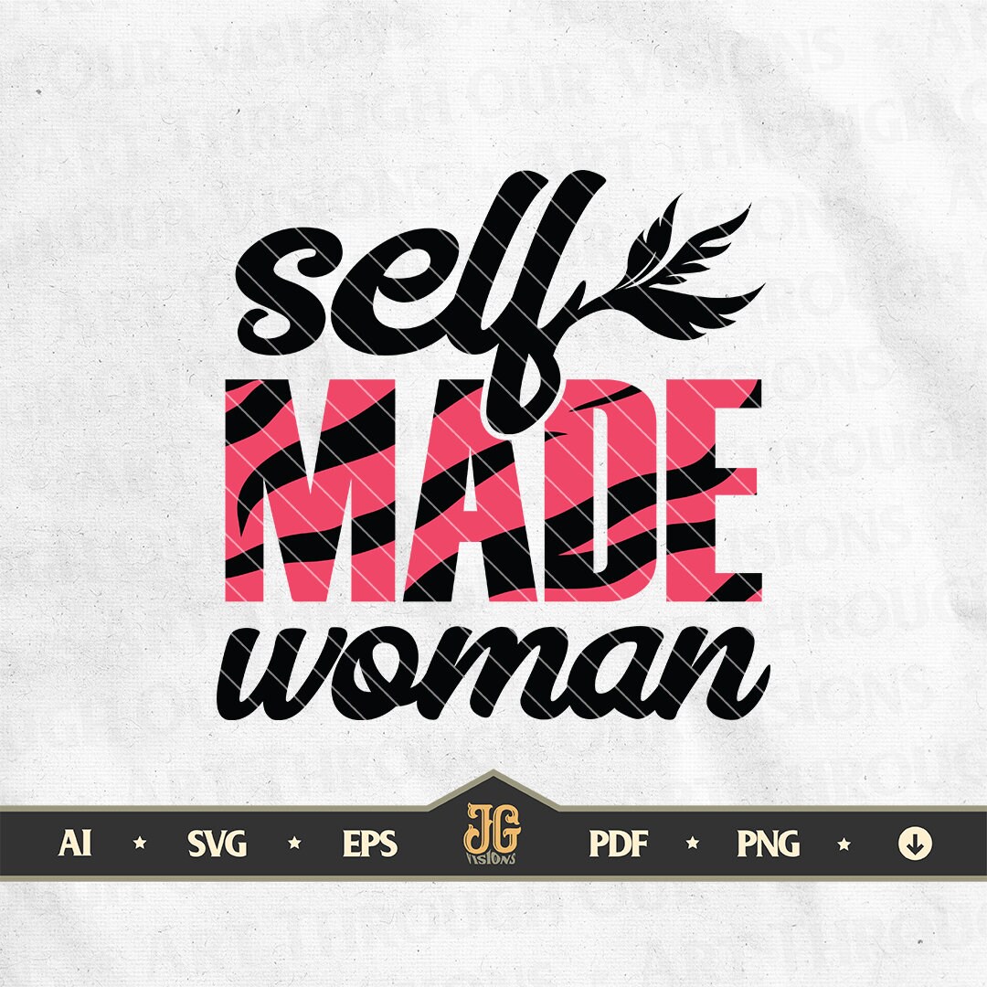 Self Made Svg, Woman Svg, Self Made Woman Svg, Animal Print Svg ...