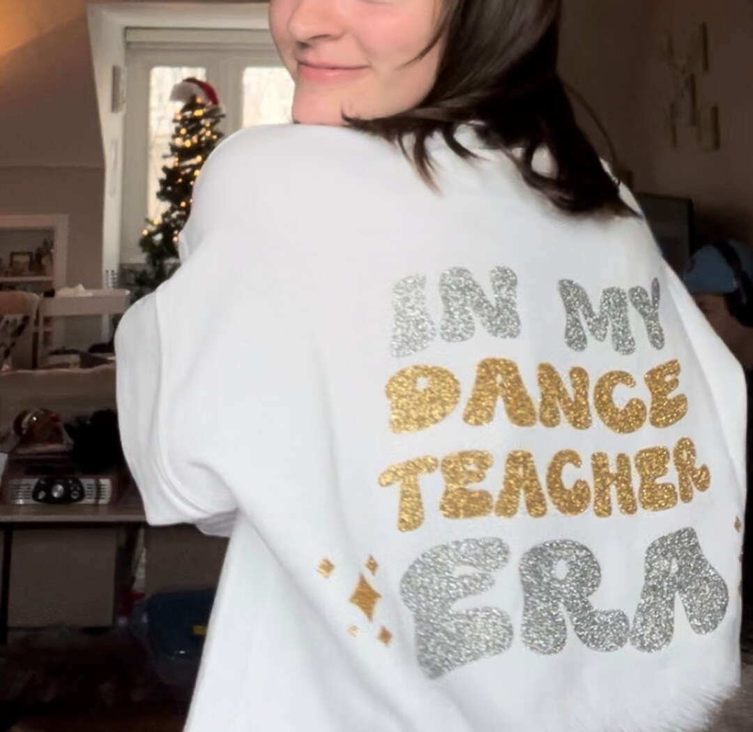 DANCE ERA CUSTOM Shirts/sweaters | Dance Moms, Dance Dad, Dance Teacher ...