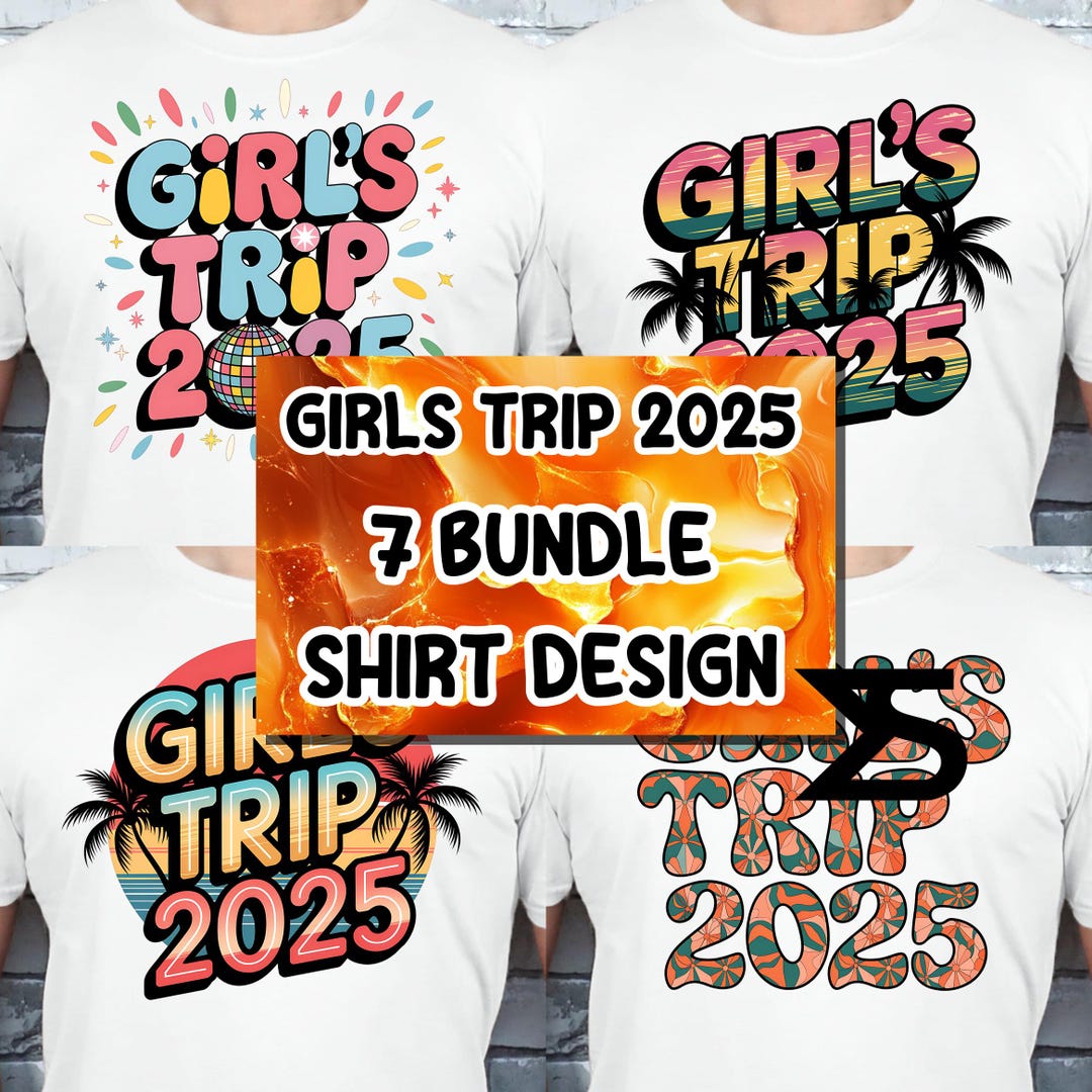Girls Trip 2025 Shirt PNG Sublimation Design Bundle, T-shirt Design ...