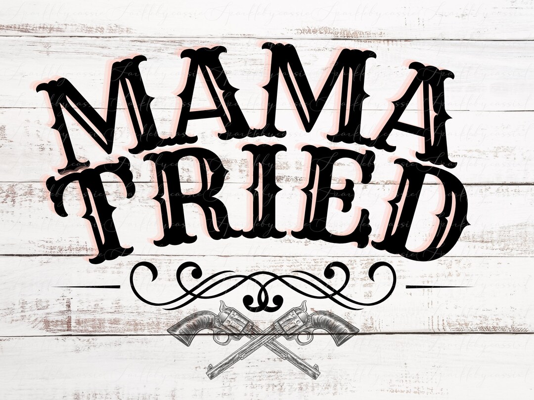 Mama tried PNG Mama tried sublimate Western PNG Mama PNG - Etsy 日本