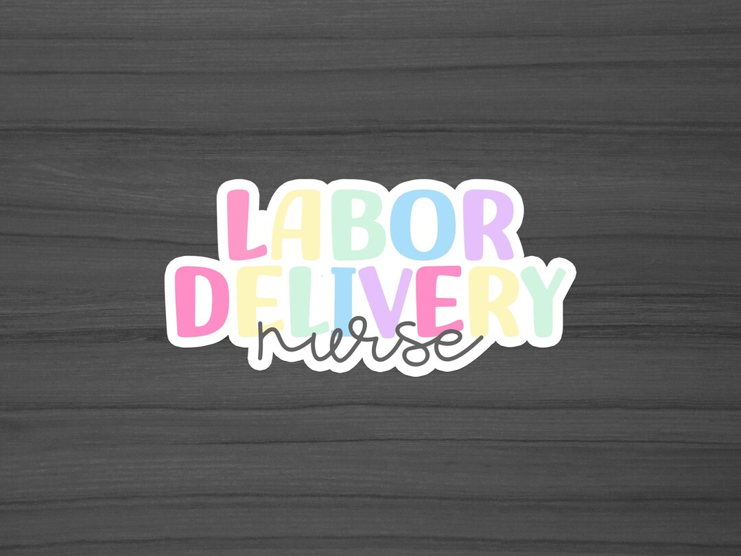 Nurse Sticker, Vinyl Nursing Stickers, Labor & Delivery, Nurse ...