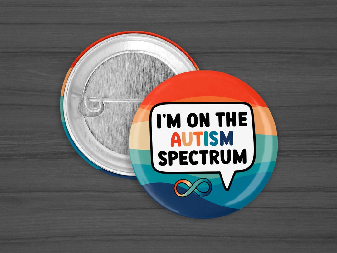 I Am on the Autism Spectrum Pin Badge, Autism Awareness, Autistic ...