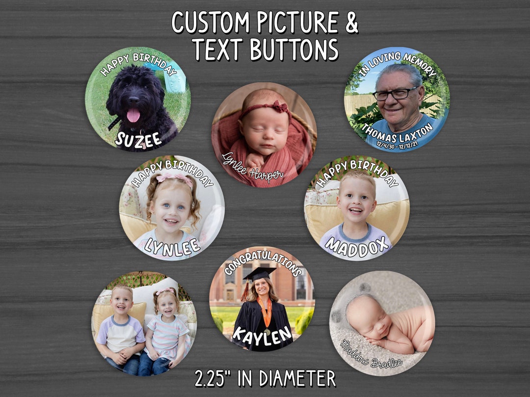 Photo and Text Button Pins, 2.25 Inch Pinback Buttons, Personalized ...